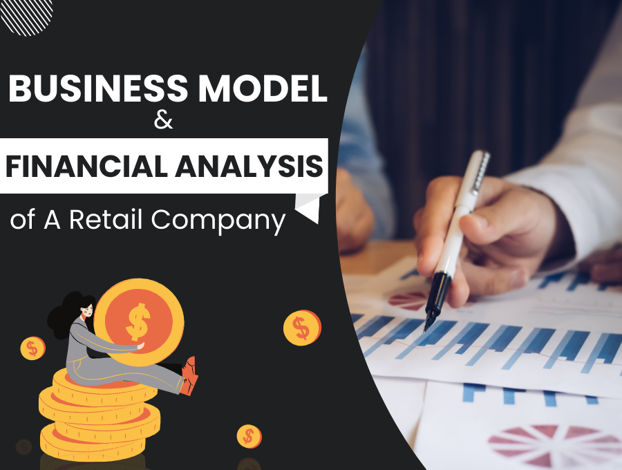 Business Model & Financial Analysis of A Retail Company - skillfine